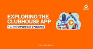 Exploring the Clubhouse App: A Guide for Entrepreneurs and Podcasters ...