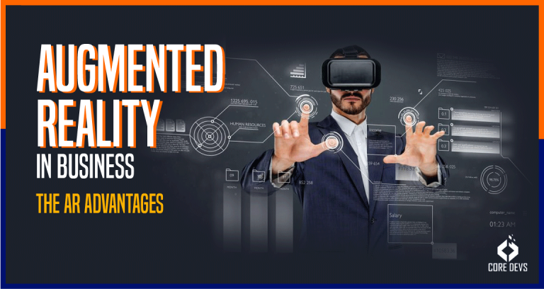 Augmented Reality In Business - Top AR Advantages You Must Use! - Core ...