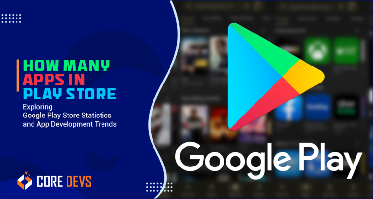 How Many Apps in Play Store? Key Stats and App Development Trends ...