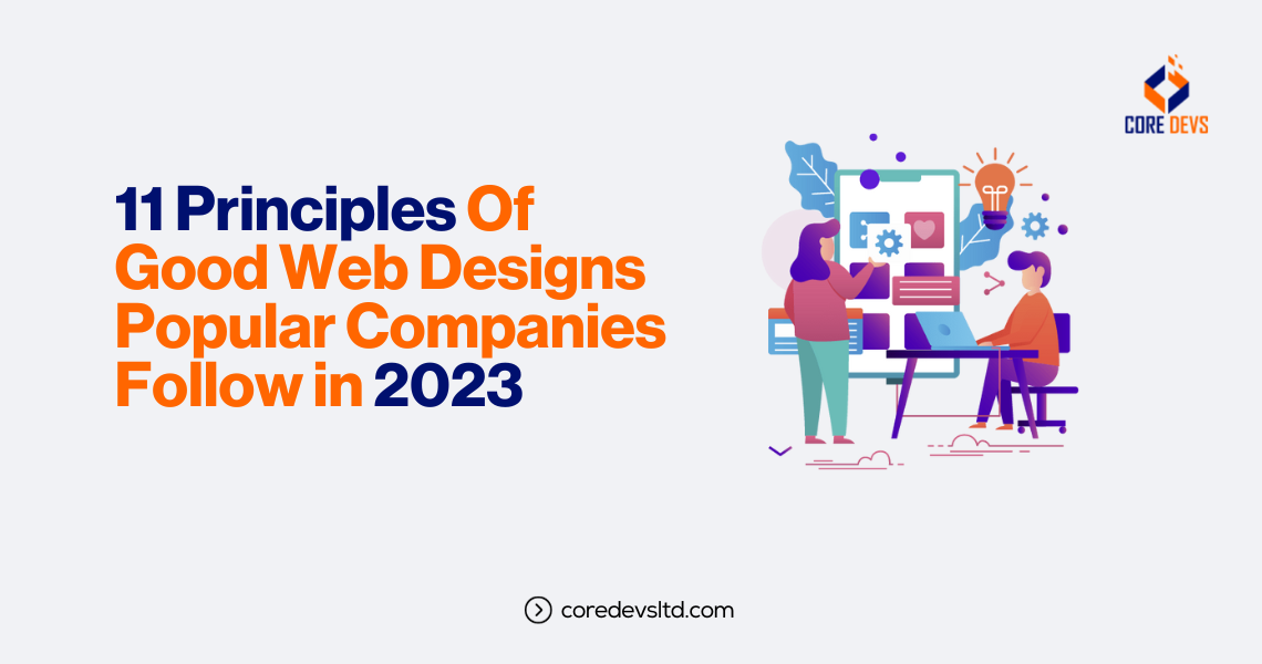 11 Principles Of Good Web Designs Popular Companies Follow in 2023 ...