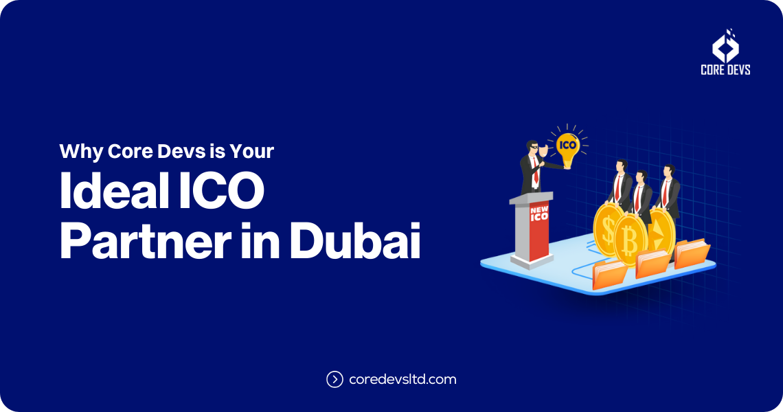 ICO Development Services In Dubai - Core Devs Ltd